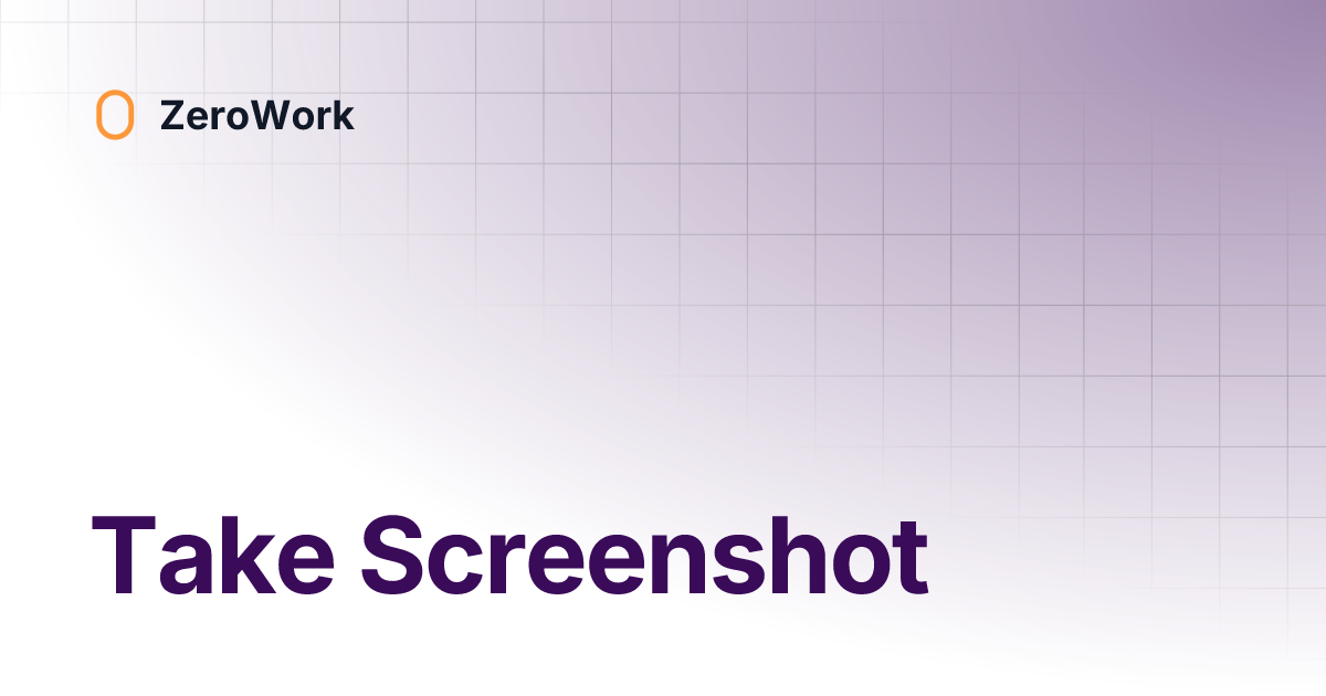 Take Screenshot | ZeroWork