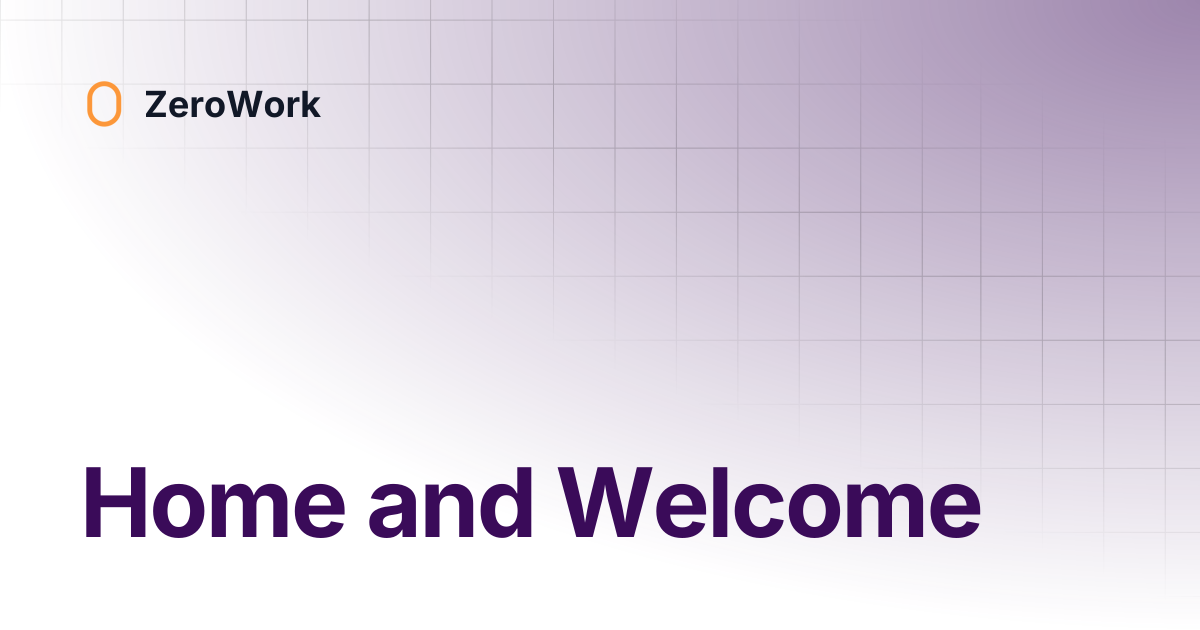 Home and Welcome | ZeroWork