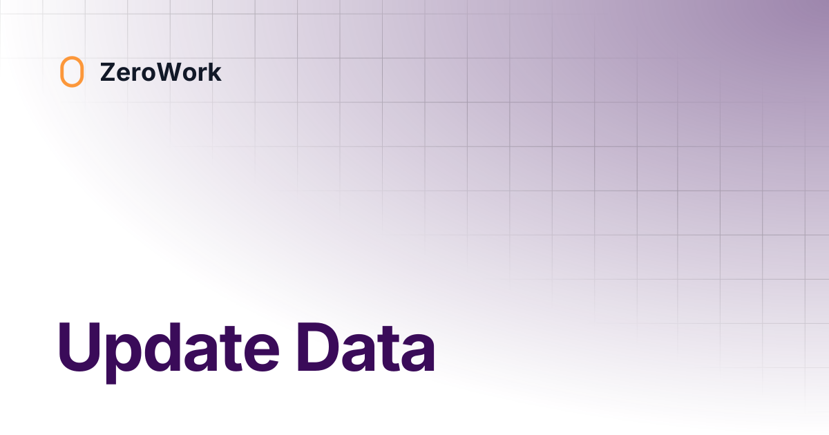 Update Data | ZeroWork