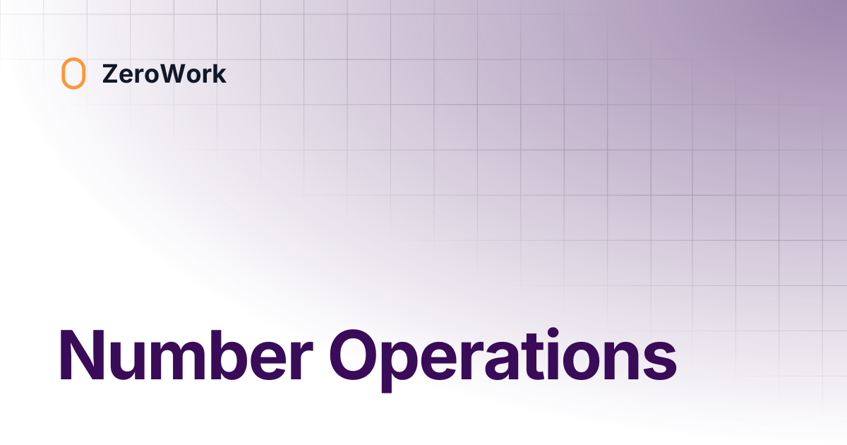 Number Operations | ZeroWork