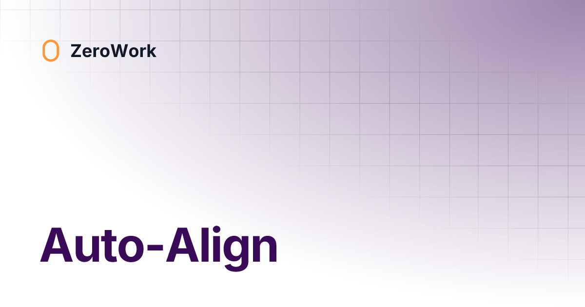 Auto-Align | ZeroWork
